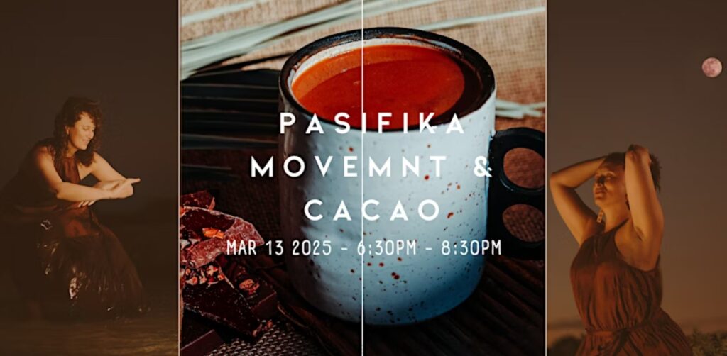 Pasifika Movement & Cacao March 2025 by Living Koko – Victoria ...